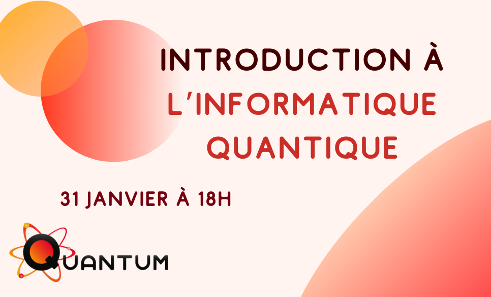 Découvrez l’informatique quantique avec QuantumÉTS lors d’un événement spécial le 31 janvier à l ...